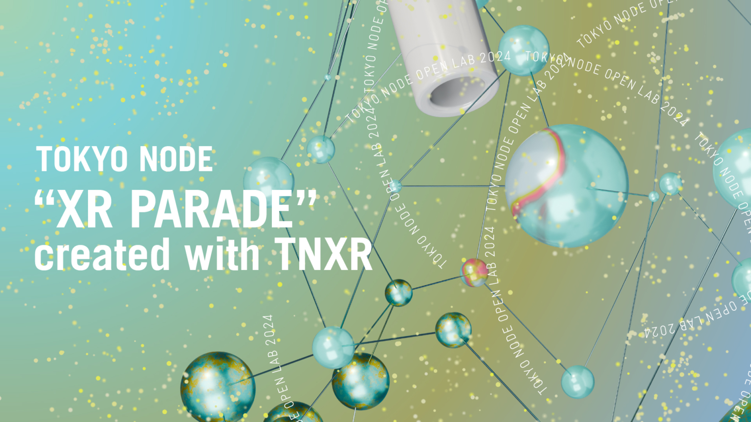 ばいそんさん、10月14日(月)まで虎ノ門ヒルズステーションタワーにて開催の「TOKYO NODE OPEN LAB 2024 TOKYO NODE “XR PARADE” created ...